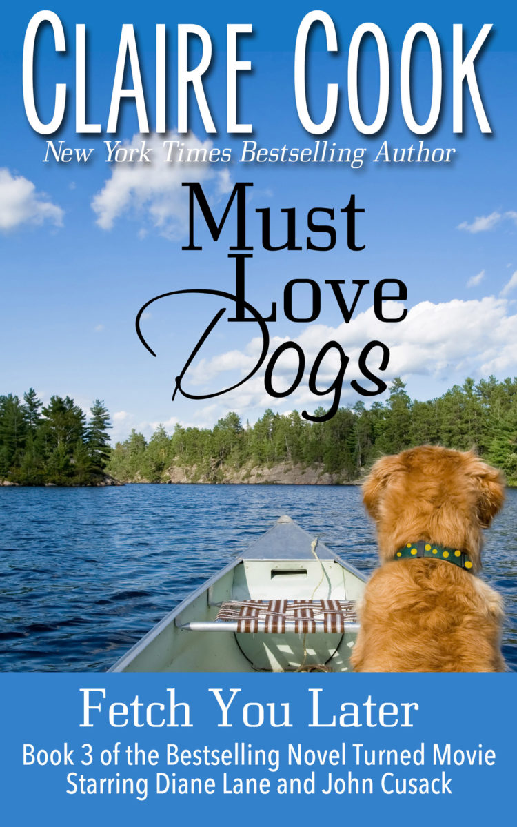 Must Love Dogs series - Claire Cook